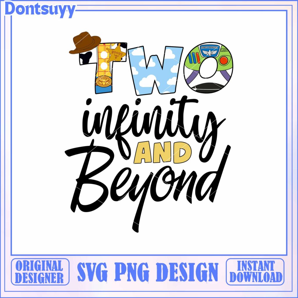 Two infinity and beyond stoy story svg, disney toy story svg - High-quality SVG and PNG files ...