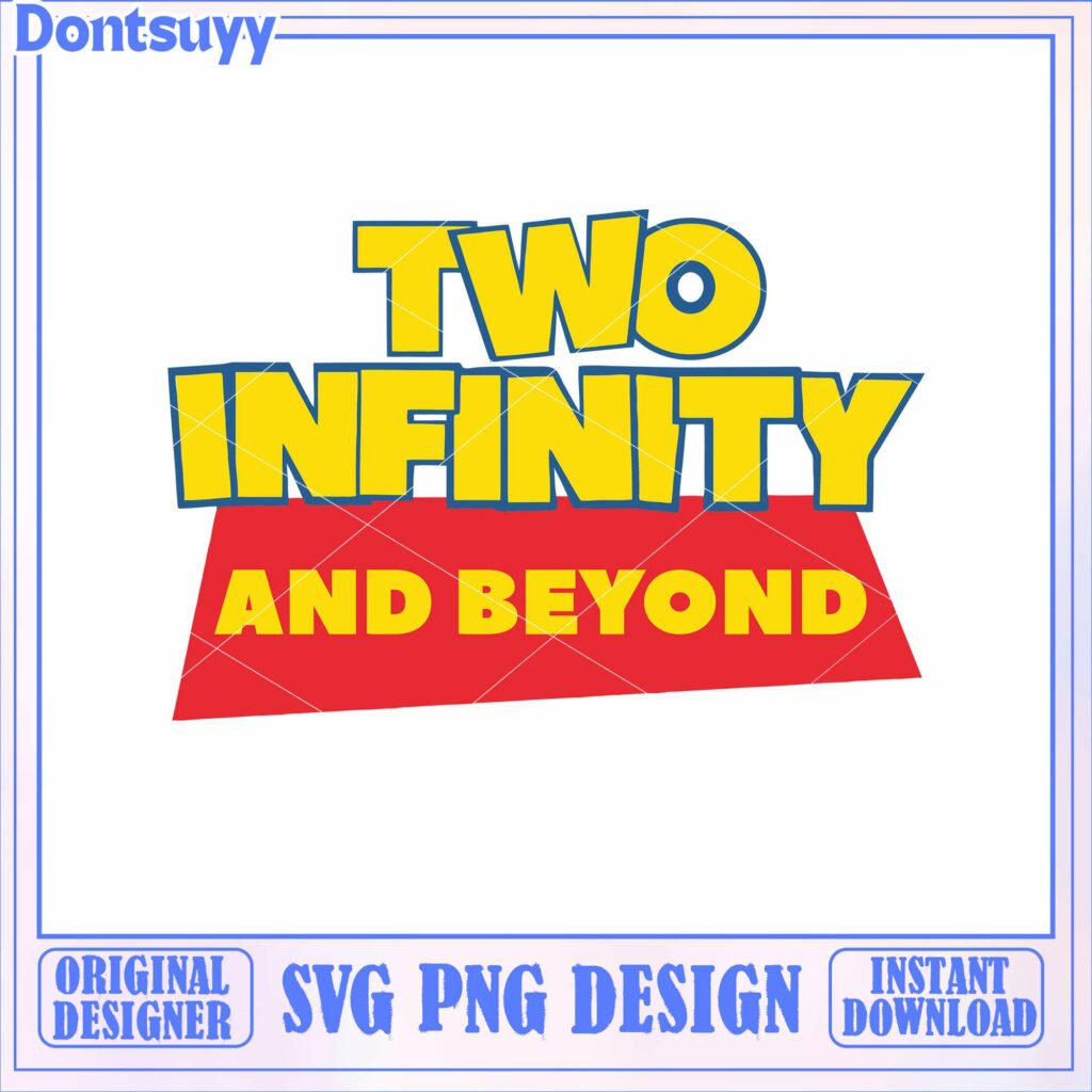 Two infinity and beyond birthday svg, toy story birthday svg - High ...