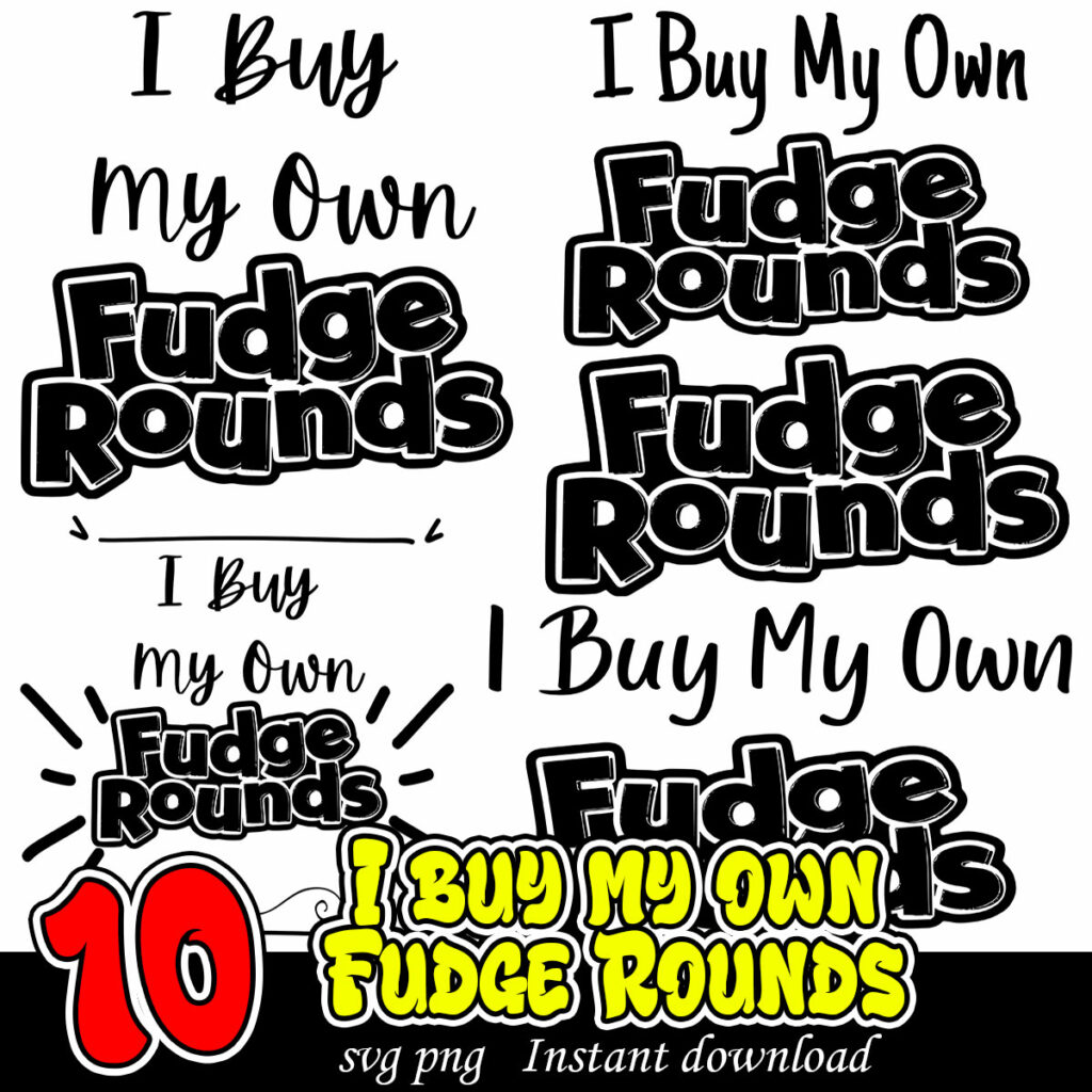 I buy own Fudge Rounds svg bundle, i buy my own fudge rounds svg - High ...