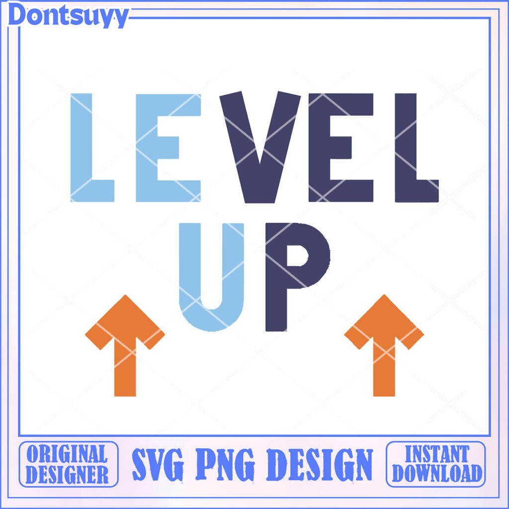Level Up Game Motivational SVG PNG Design Download - High-quality SVG ...