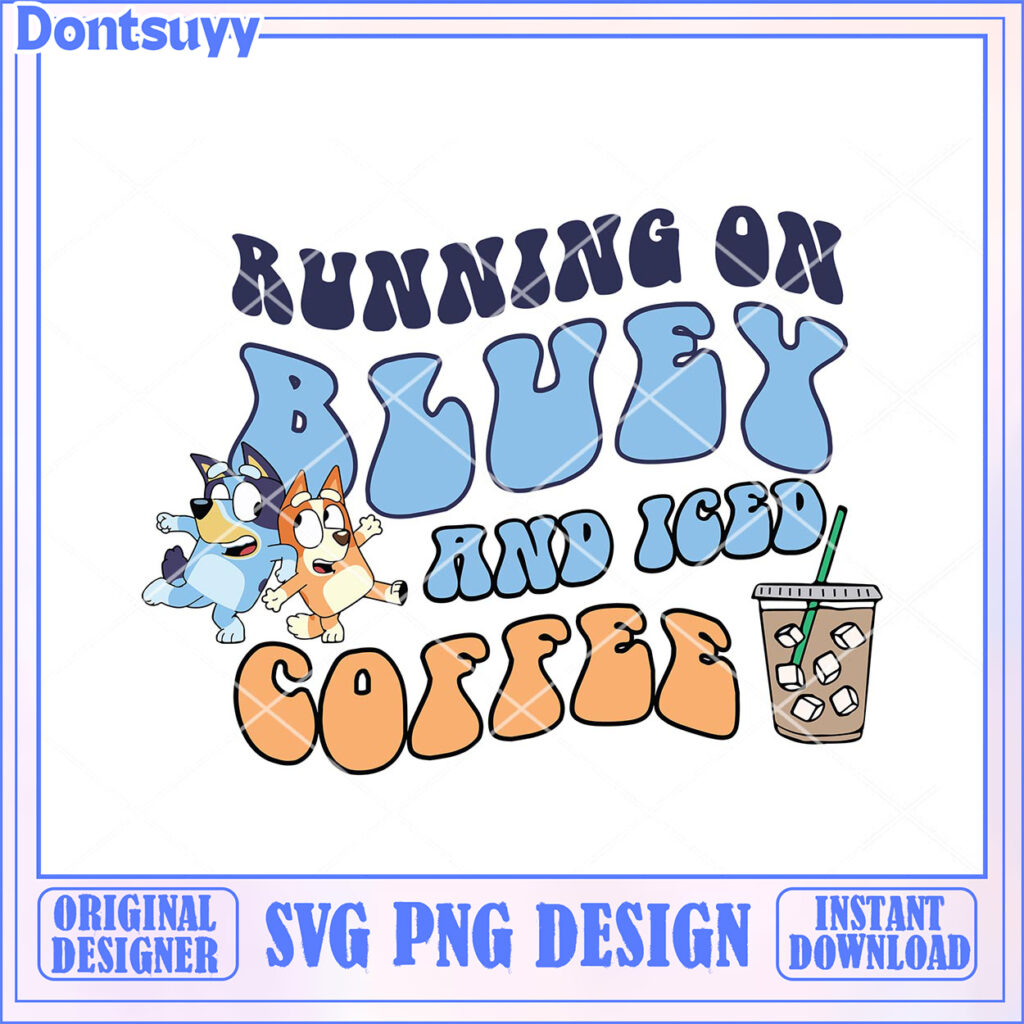 Bluey Running on Coffee Theme SVG PNG Design - High-quality SVG and PNG ...