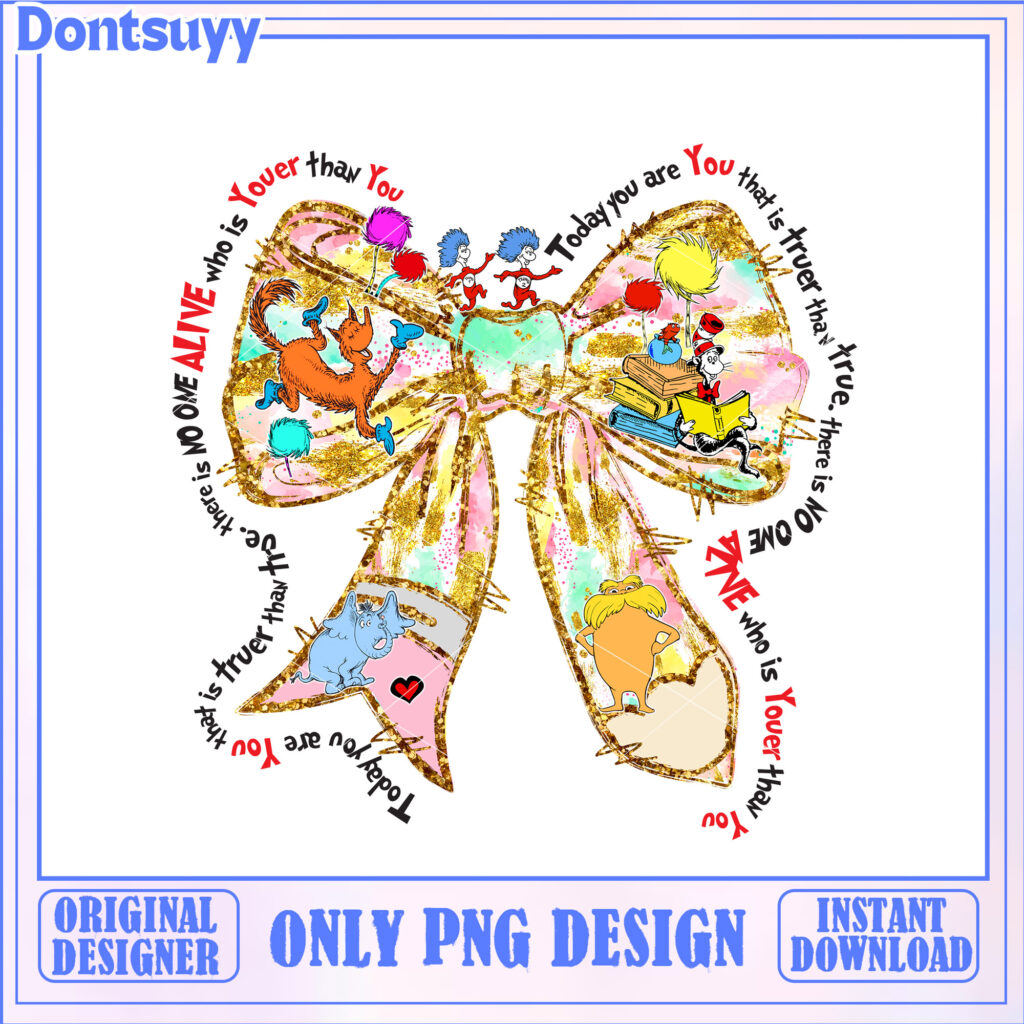 Whimsical Dr. Seuss Quote Bow PNG Design for Instant Download - High ...