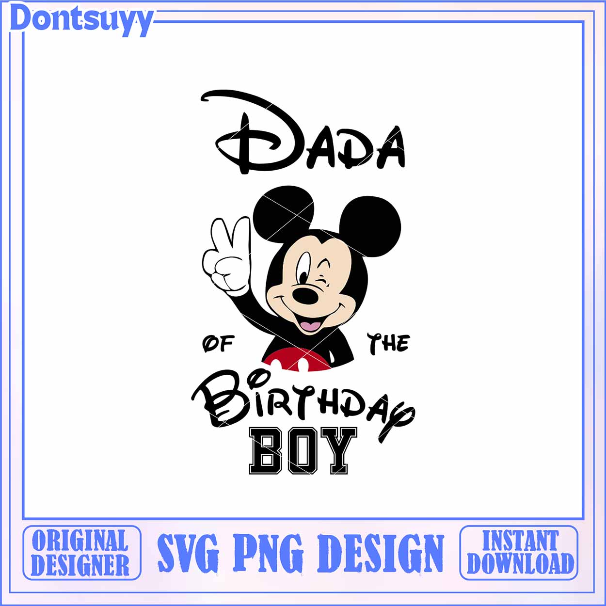 Dada of the Birthday Boy SVG Mickey Mouse Design Instant Download ...