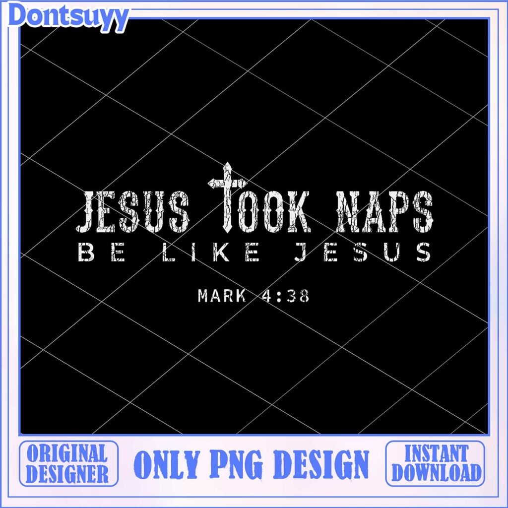 Jesus Took Naps PNG Design - High-quality SVG and PNG files for ...
