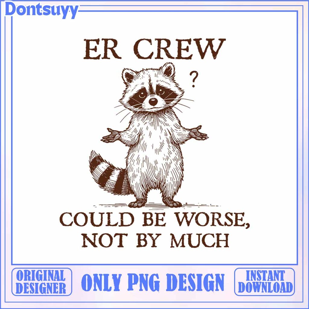 Racoon ER Crew PNG Design - High-quality SVG and PNG files for creative ...